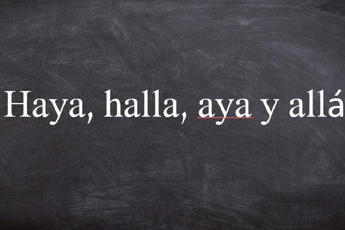Hayan o hallan: cómo se escribe? – Jaime Rodríguez Calderón